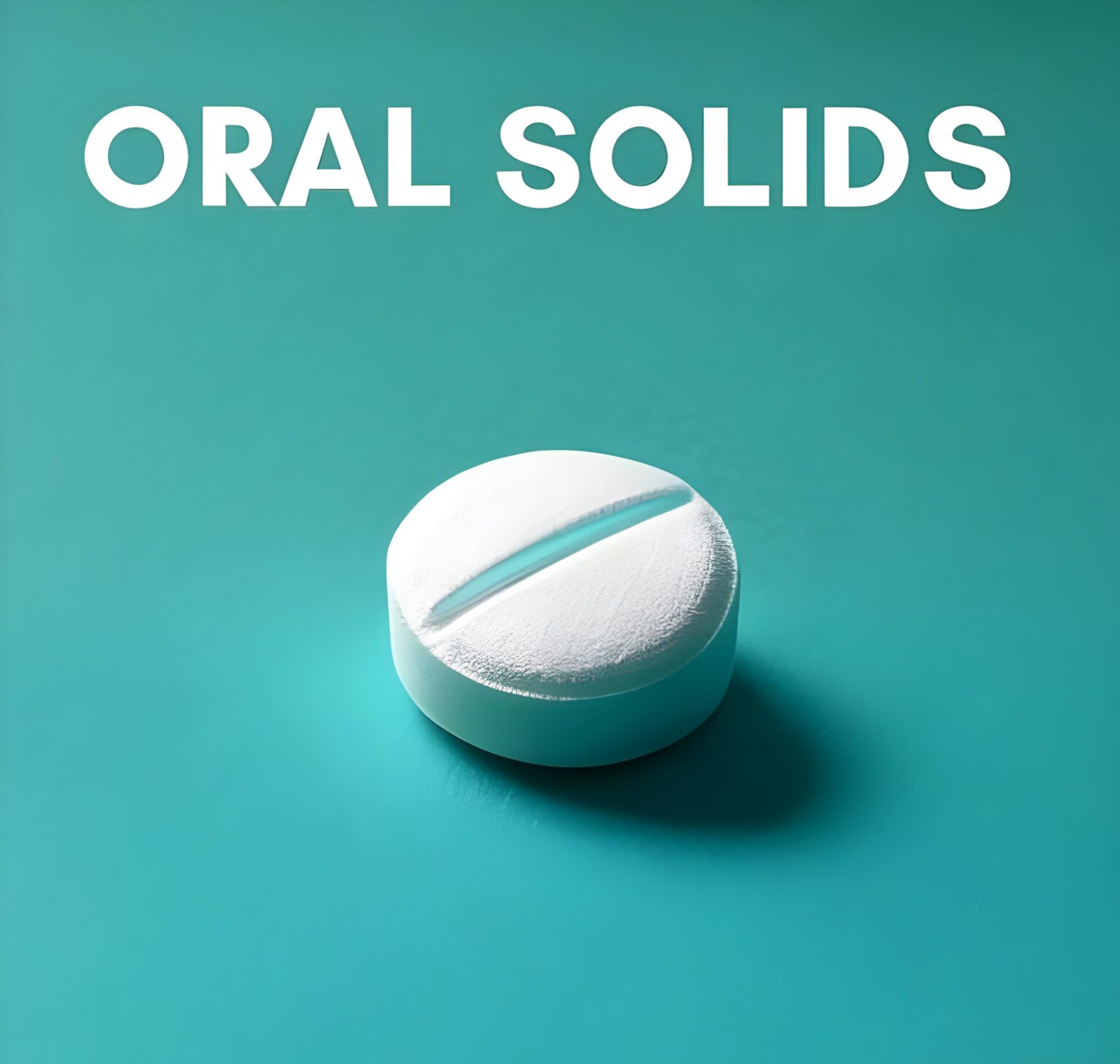Manufacturing & Development of Solid Dosage Forms